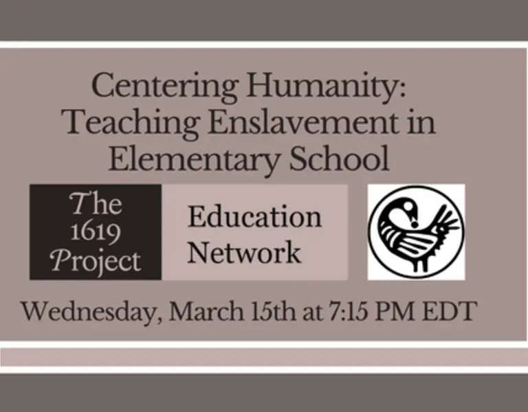 Teaching Enslavement in Elementary School | 1619 Project
